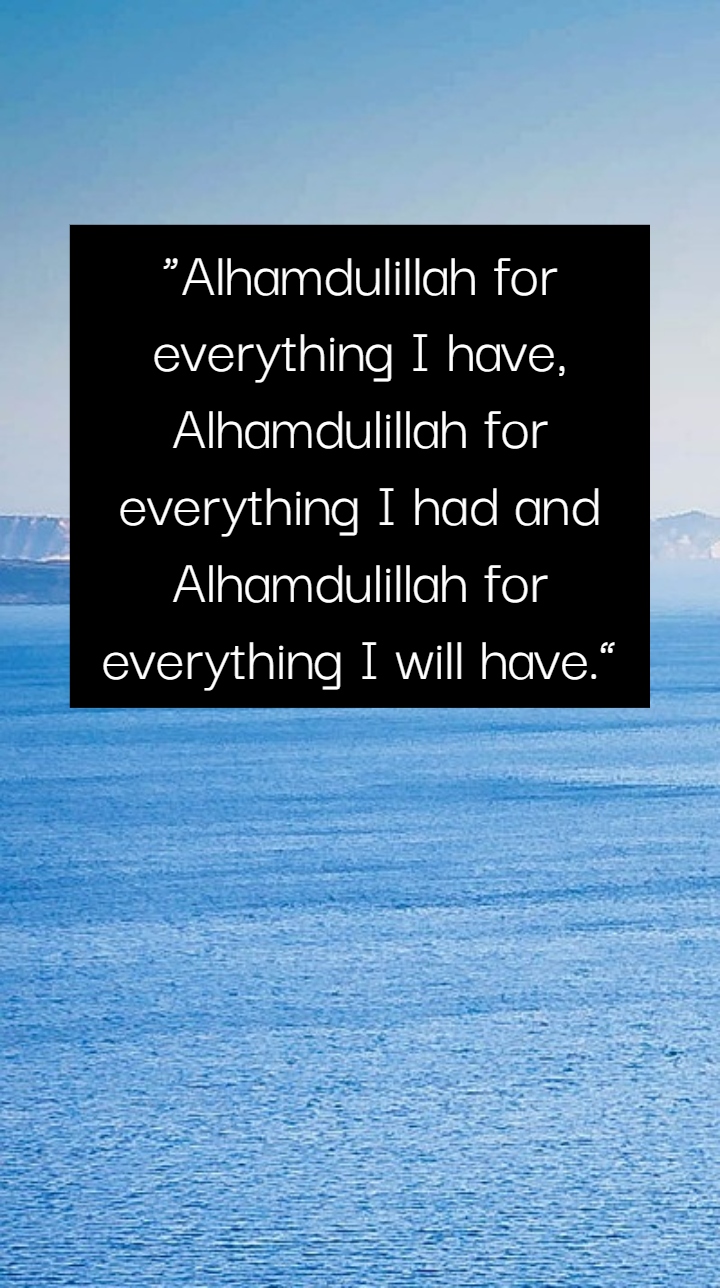35+ Alhamdulillah Quotes to Thanks ALLAH - Islamic Quotes