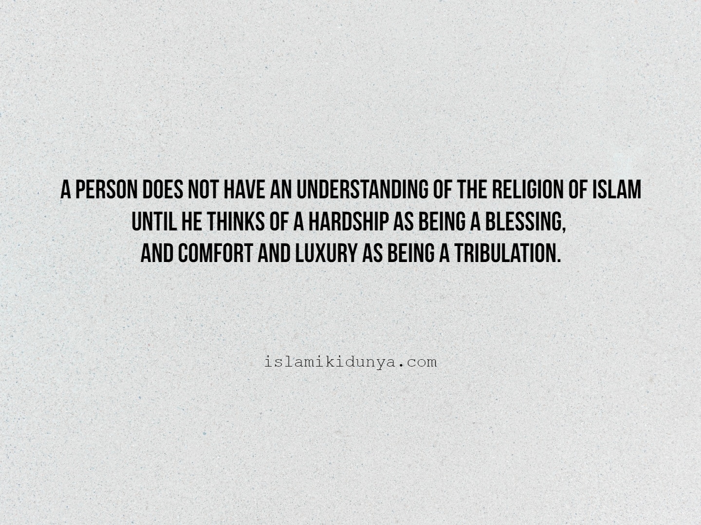 Islamic Life Quotes - Inspirational and Motivational Islamic Life Quotes